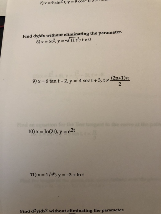 Solved Find dy/dx without eliminating the parameter. 9) | Chegg.com