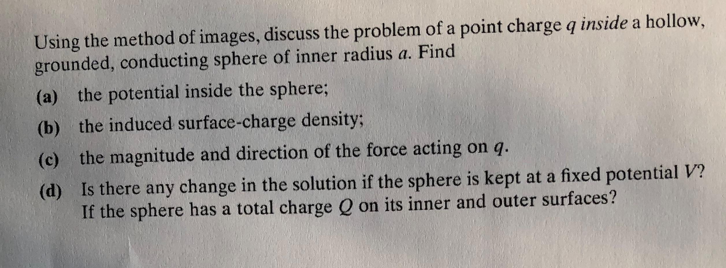 Solved Using the method of images, discuss the problem of a | Chegg.com