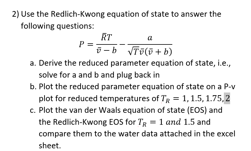 Solved 2) Use the Redlich-Kwong equation of state to answer | Chegg.com