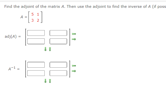 Solved Find the adjoint of the matrix A. Then use the | Chegg.com