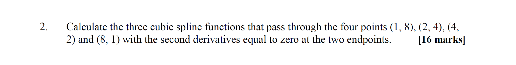 Solved 2. Calculate the three cubic spline functions that | Chegg.com