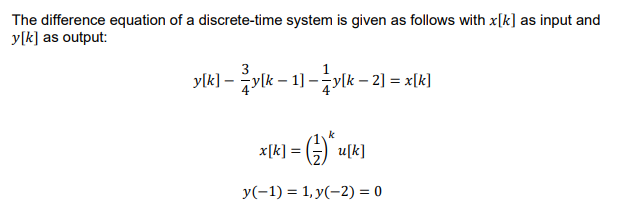 Solved The difference equation of a discrete-time system is | Chegg.com