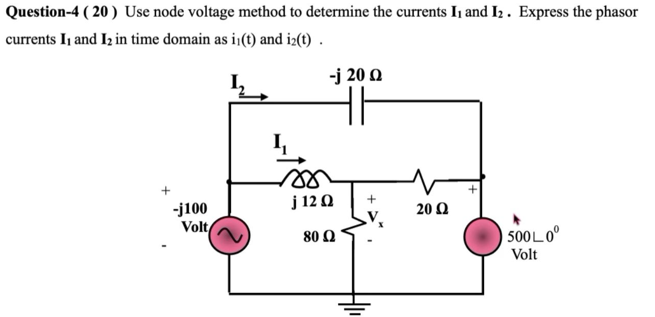 Solved Question 4 20 Use Node Voltage Method To 