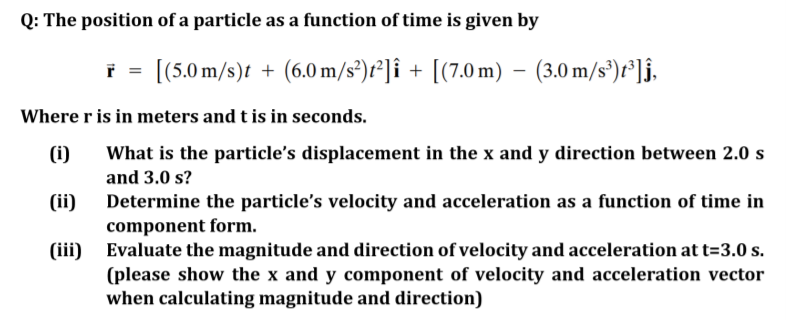 Solved Q: The position of a particle as a function of time | Chegg.com