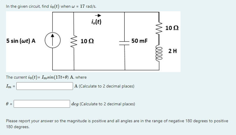 Solved In the given circuit, find i0(t) when ω=17rad/s. The | Chegg.com