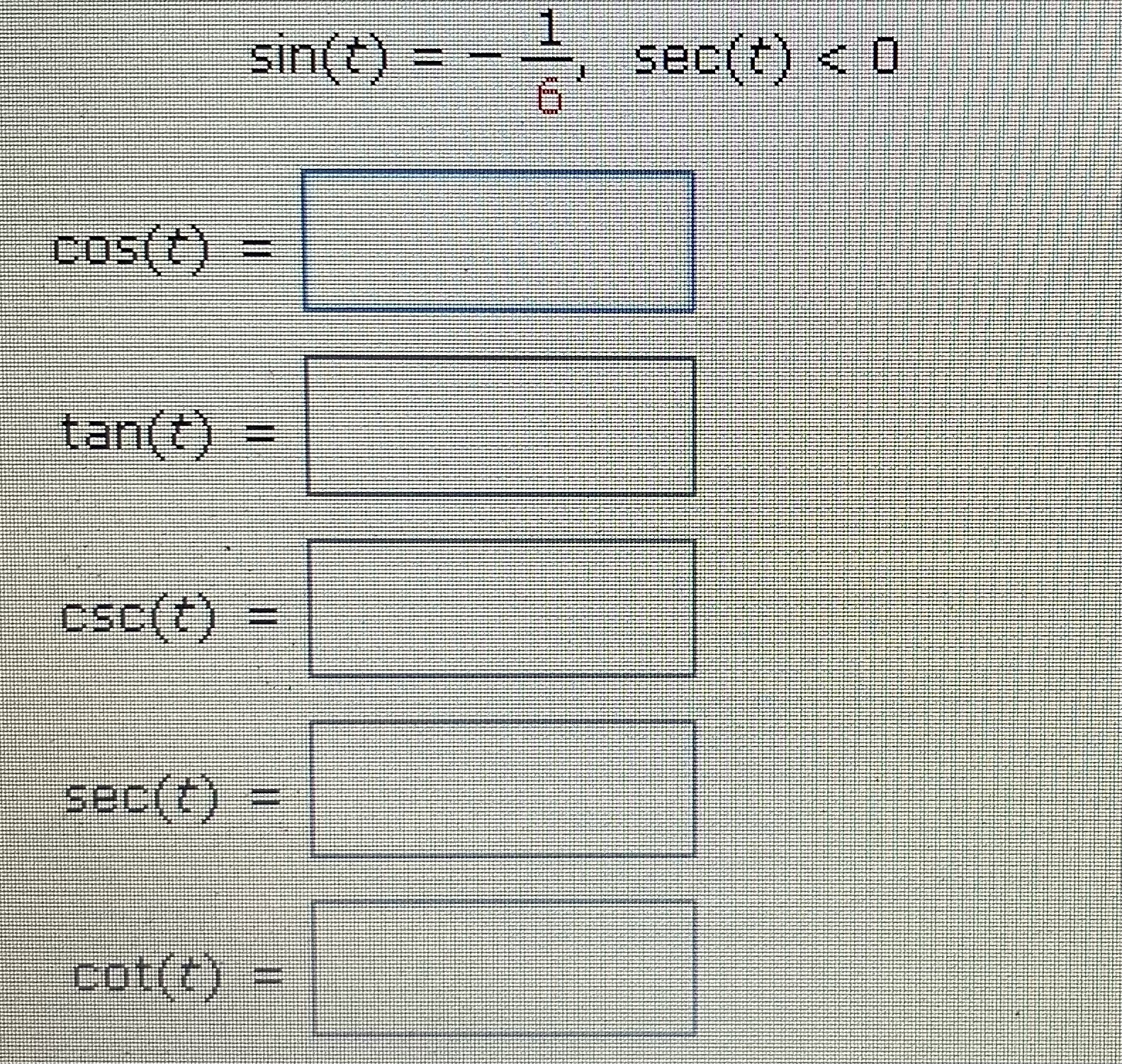 Solved sin(t)=−61,sec(t)