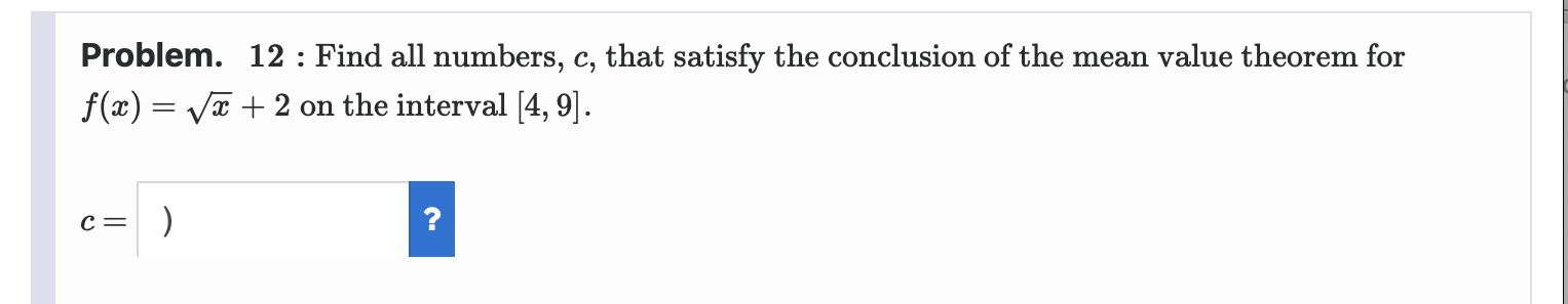 Solved Problem. 12 : Find all numbers, c, that satisfy the | Chegg.com