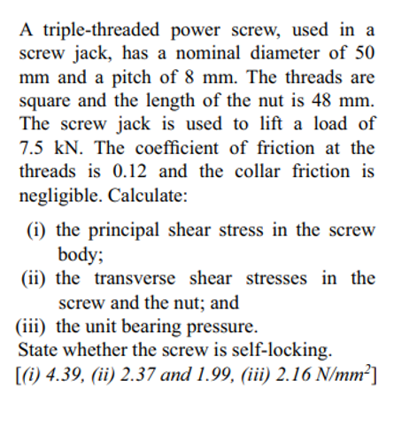 Solved A triple-threaded power screw, used in a screw jack, | Chegg.com