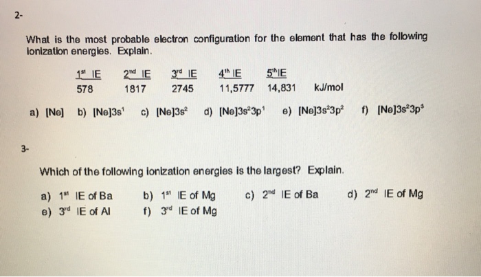 Solved lonization Energy 1- a) Why is the second ionization | Chegg.com