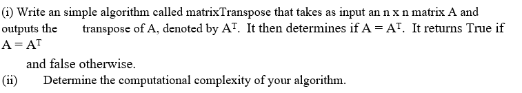 Solved I Write An Simple Algorithm Called Matrixtranspose 9583