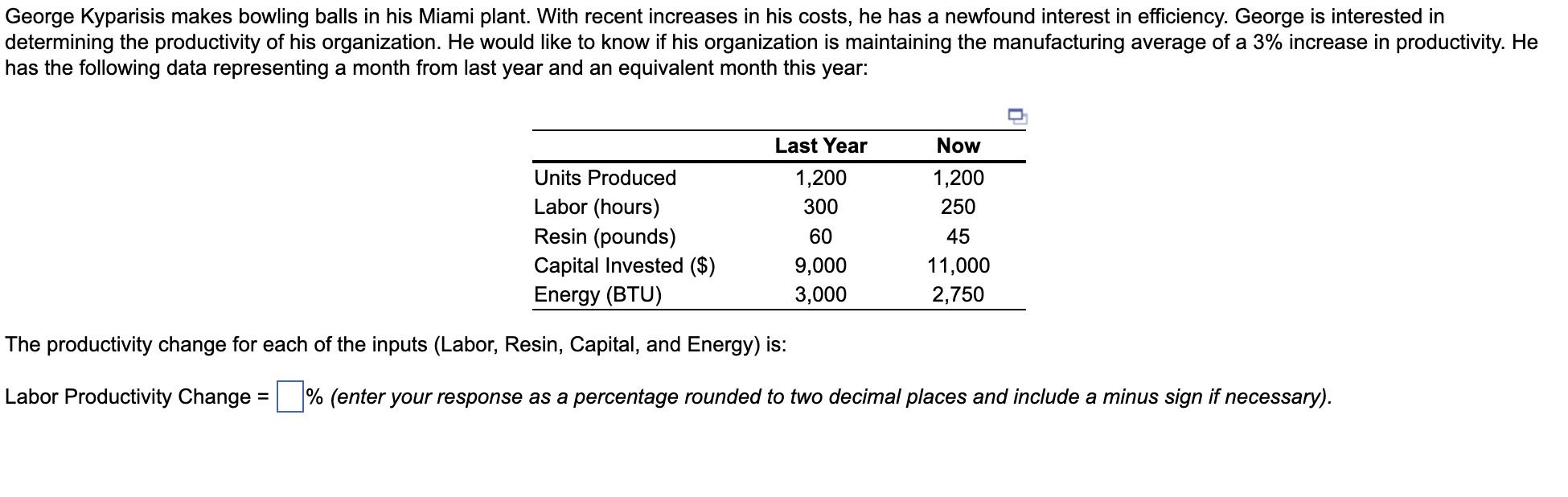 Solved George Kyparisis makes bowling balls his Miami plant. | Chegg.com