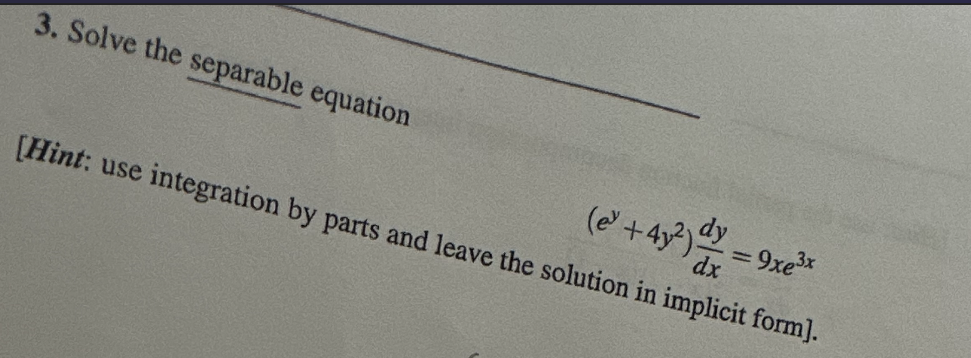 Solved 3. Solve the separable equation [Hint: use | Chegg.com