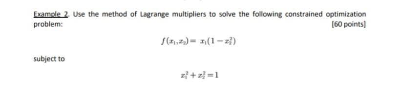 Solved Example 2. Use the method of Lagrange multipliers to | Chegg.com