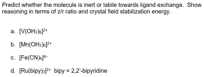 Solved Predict whether the molecule is inert or labile | Chegg.com