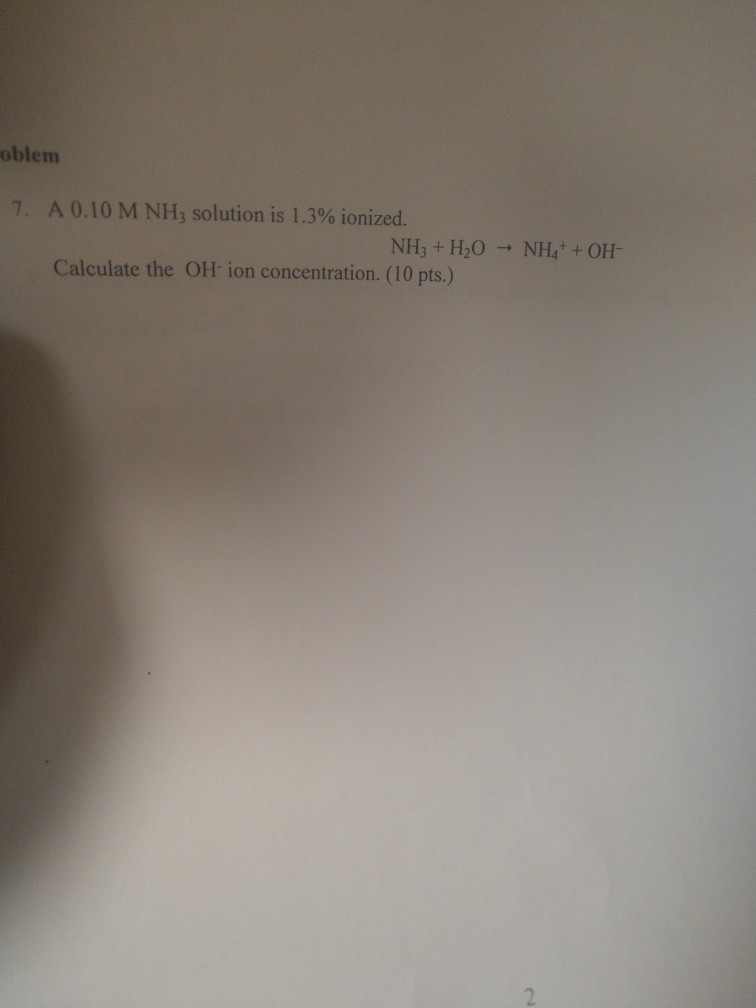 Solved oblem 7, A 0.10 M NH, solution is 1.3% ionized. NHj + | Chegg.com
