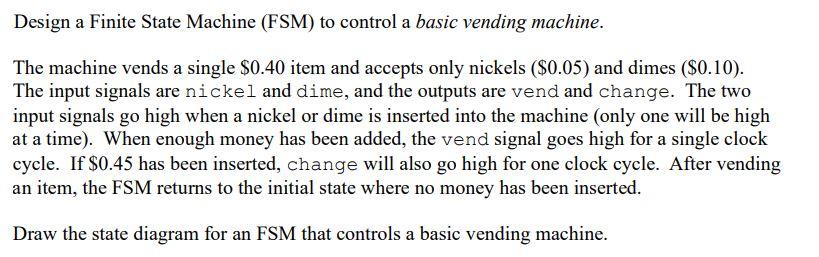 Solved Design a Finite State Machine (FSM) to control a | Chegg.com