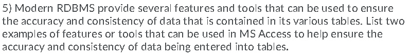 Solved 5) Modern RDBMS provide several features and tools | Chegg.com