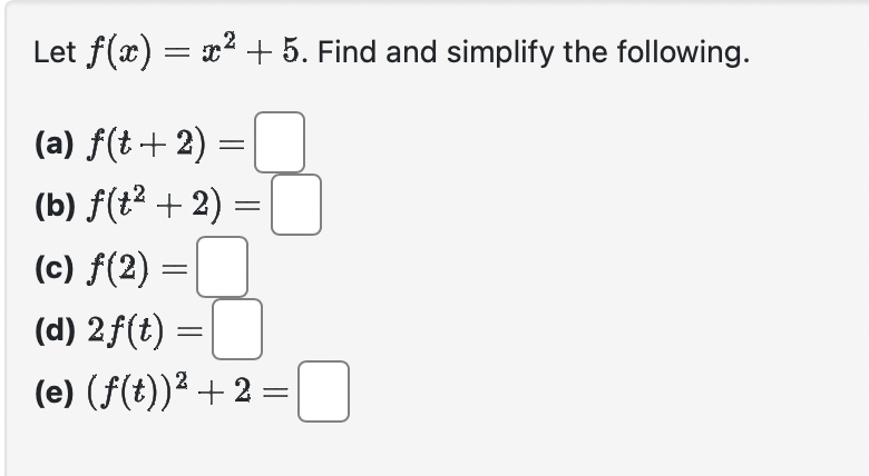 Solved Let f(x)=x2+5. Find and simplify the following. (a) | Chegg.com