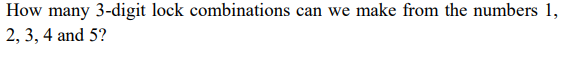 Solved How many 3-digit lock combinations can we make from | Chegg.com