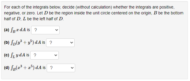 Solved For each of the integrals below, decide (without | Chegg.com