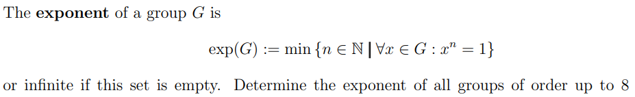 Solved The exponent groups of order up to 8 are listed | Chegg.com