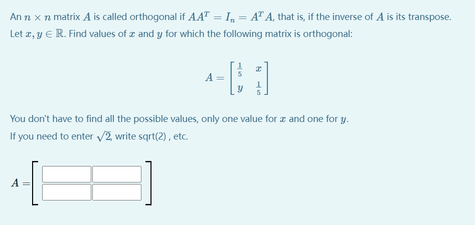Solved An n x n matrix A is called orthogonal if AAT = In = | Chegg.com