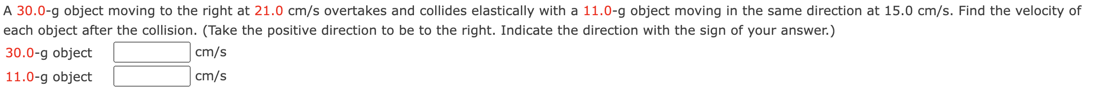 Solved A 30.0−g object moving to the right at 21.0 cm/s | Chegg.com