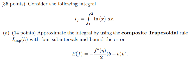 Solved (35 points) Consider the following integral 1; = "In | Chegg.com