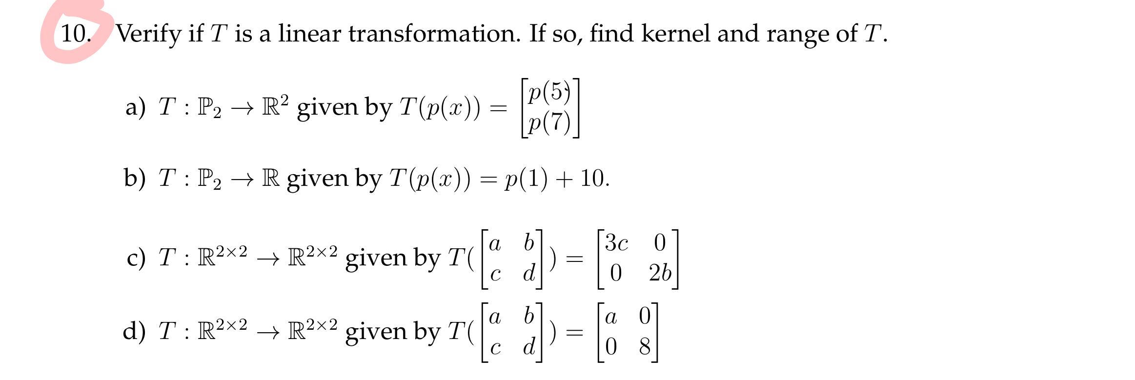 Solved 10. Verify if T is a linear transformation. If so, | Chegg.com