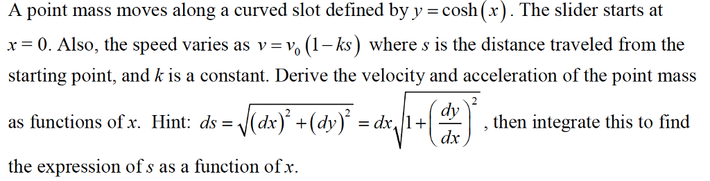 Solved A point mass moves along a curved slot defined by y = | Chegg.com