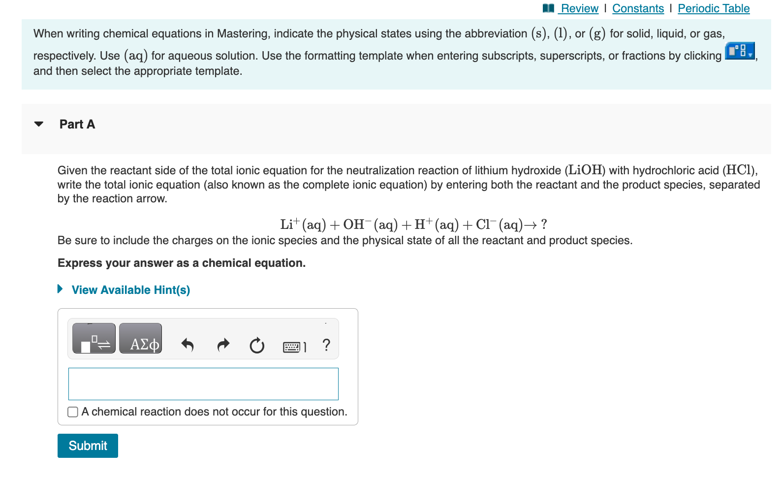 Solved When writing chemical equations in Mastering, | Chegg.com