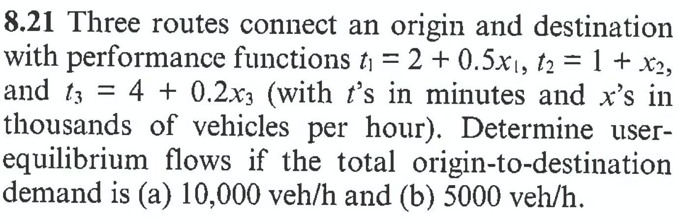 Solved 8.21 Three routes connect an origin and destination | Chegg.com