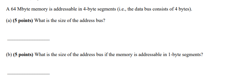 Solved A 64 Mbyte memory is addressable in 4-byte segments | Chegg.com