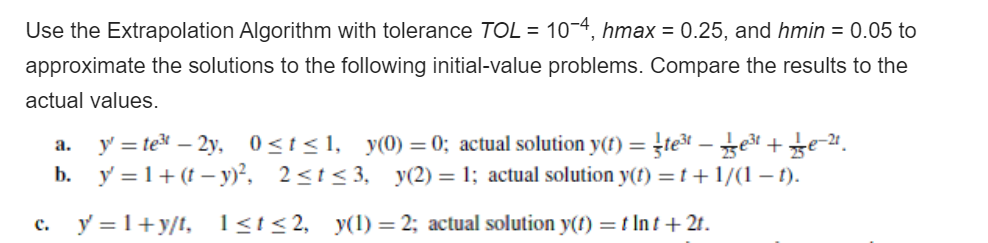 Solved Use the Extrapolation Algorithm with tolerance TOL = | Chegg.com
