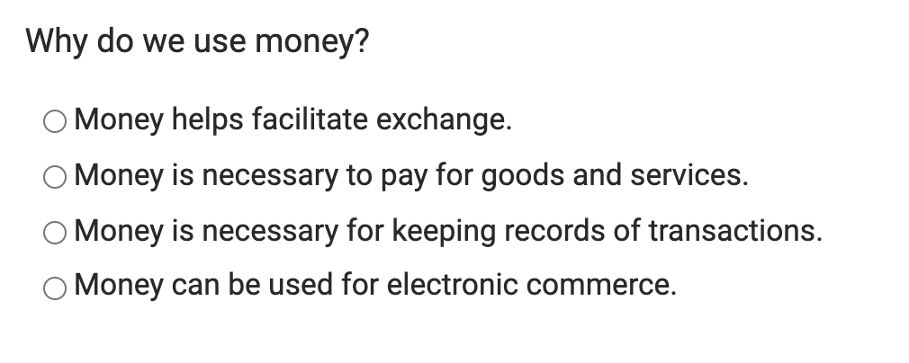 Solved Why do we use money? O Money helps facilitate | Chegg.com