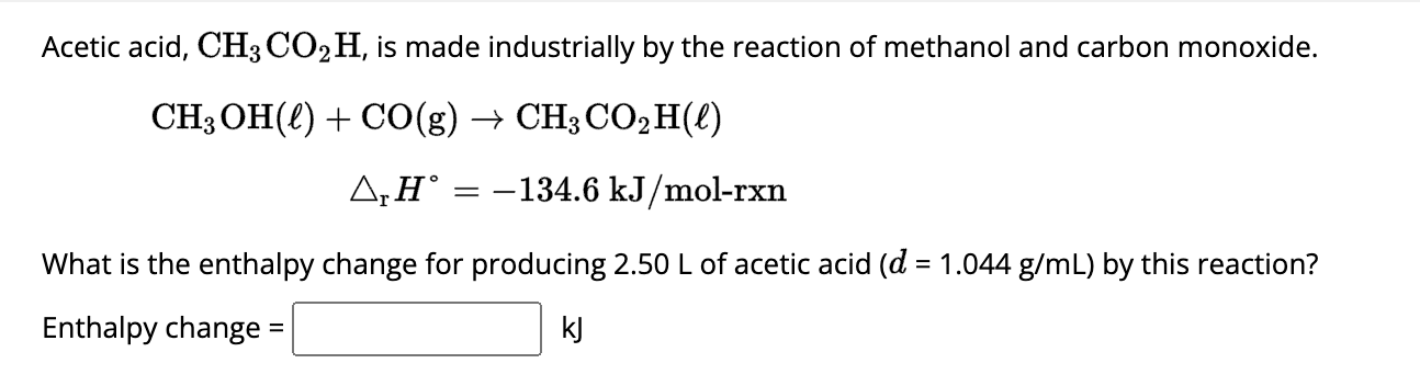 Solved Acetic acid, CH3CO2H, is made industrially by the | Chegg.com