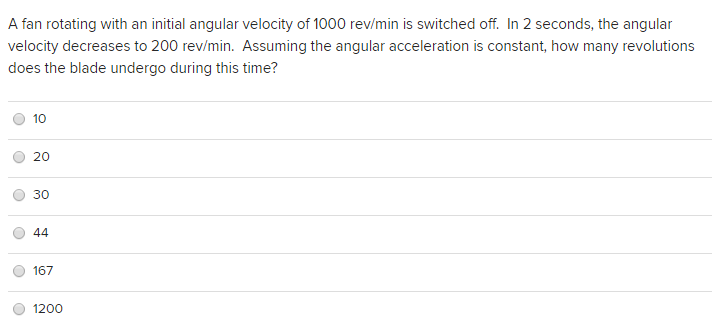 Solved A fan rotating with an initial angular velocity of | Chegg.com