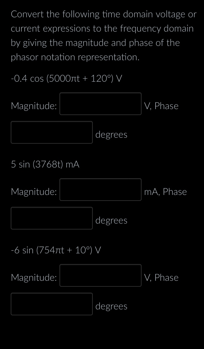 Solved Convert the following time domain voltage or current | Chegg.com