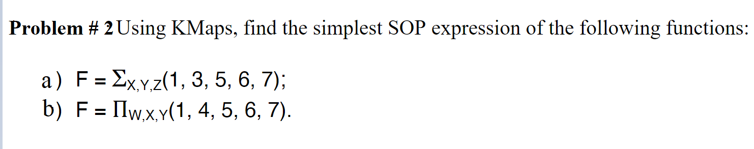 Solved Problem # 2 Using KMaps, find the simplest SOP | Chegg.com