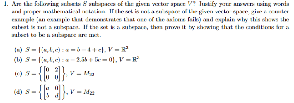 Solved 1. Are the following subsets S subspaces of the given | Chegg.com