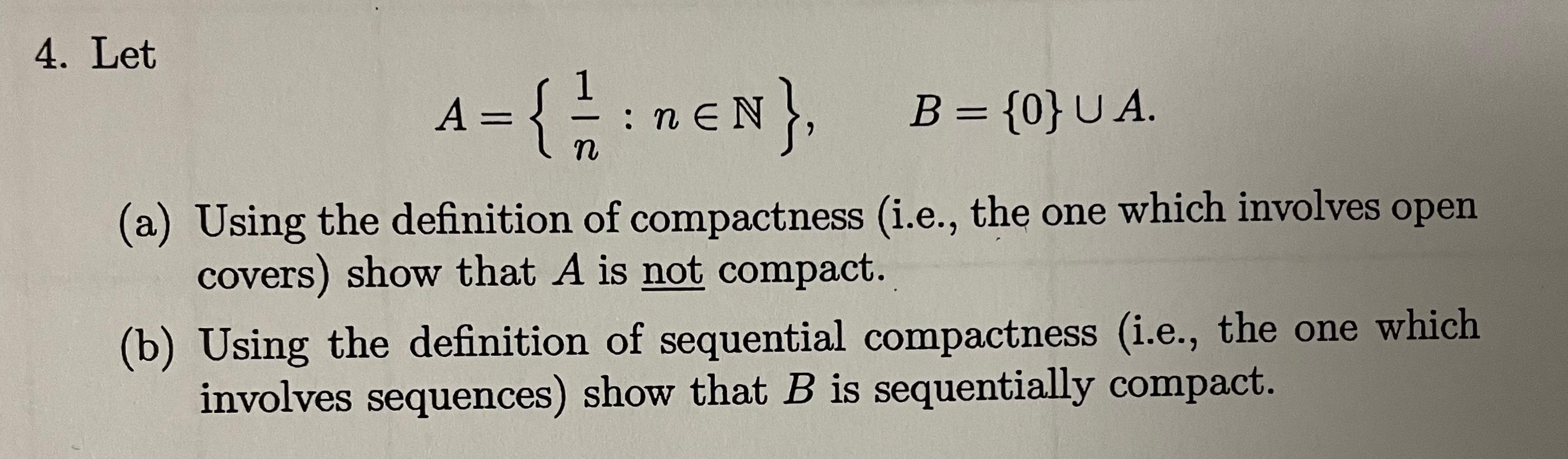 Solved 4. Let A={n1:n∈N},B={0}∪A (a) Using the definition of | Chegg.com