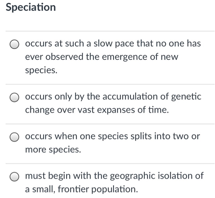 Solved Speciation O occurs at such a slow pace that no one | Chegg.com Solved Speciation O occurs at such a slow pace that no one | Chegg.com