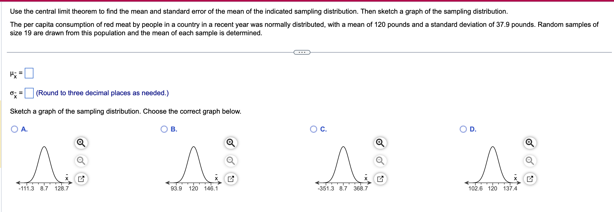 Solved Use the central limit theorem to find the mean and | Chegg.com