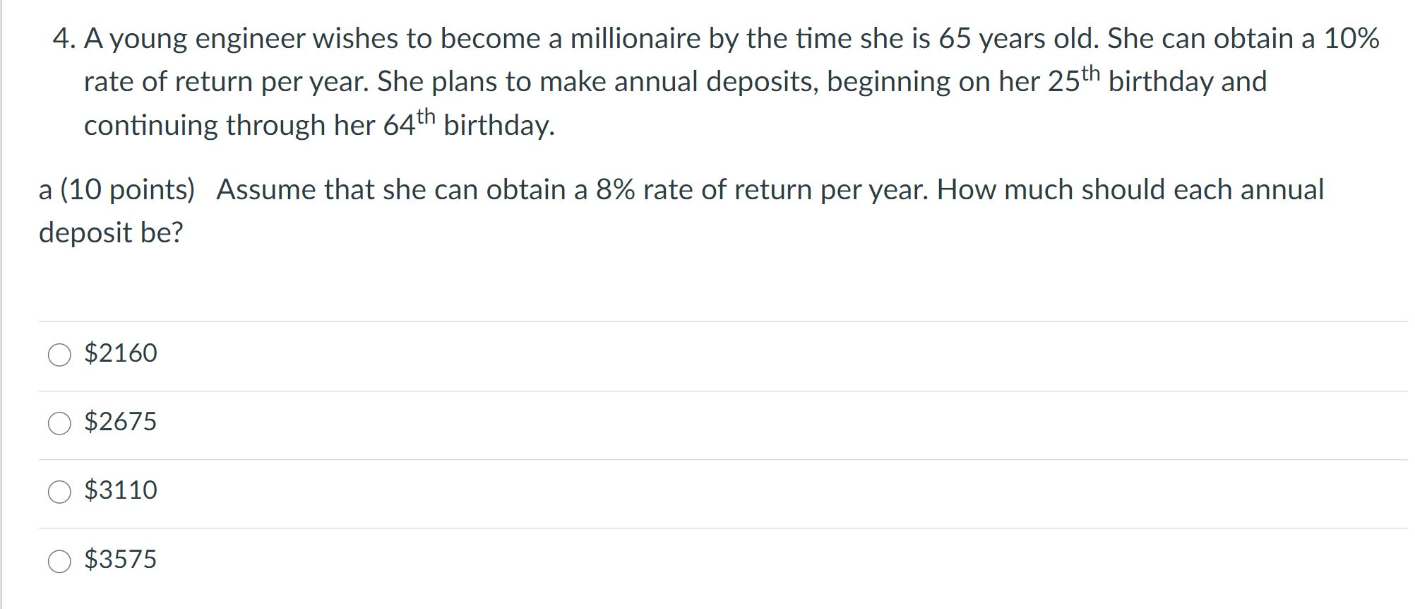 Solved 4. A young engineer wishes to become a millionaire by | Chegg.com