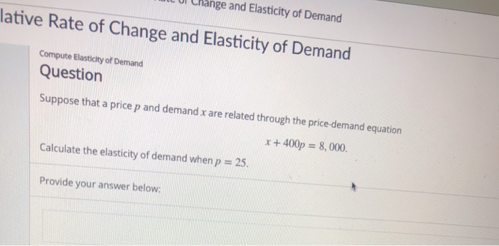 Solved t Ul Change and Elasticity of Demand lative Rate of | Chegg.com