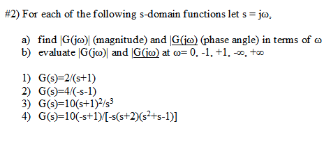 Solved \#2) For each of the following s-domain functions let | Chegg.com