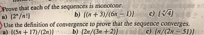 Solved Prove that each of the sequences is monotone. a) | Chegg.com