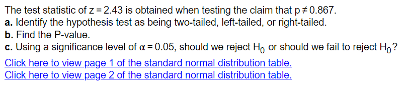 Solved The Test Statistic Of Z 2 43 Is Obtained When Testing
