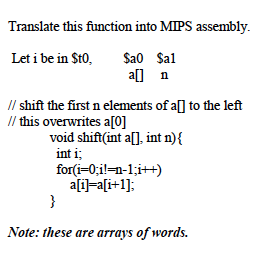 Solved Translate this function into MIPS assembly. // shift | Chegg.com