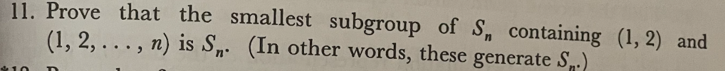 Solved 11. Prove that the smallest subgroup of Sn containing | Chegg.com